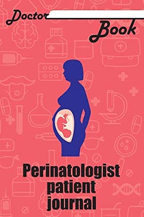 Doctor book - Perinatologist patient journal: 200 pages with 6" x 9"(15 ...