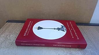 Reformed Characters: The Reform Club in History and Literature - an ...