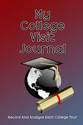 Amazon.com: My College Visit Journal: Record And Analyze Each College ...