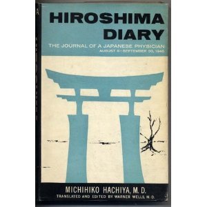 Hiroshima diary : the journal of a Japanese physician, August 6-September 30, 1945: Michihiko ...