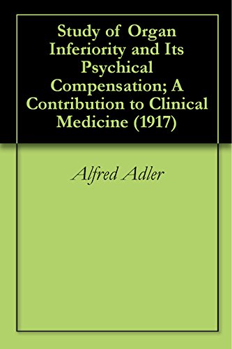 Amazon | Study of Organ Inferiority and Its Psychical Compensation; A ...