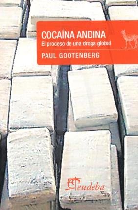 Amazon.com: Cocaina andina: 9789502325170: Paul Gootenberg: Books