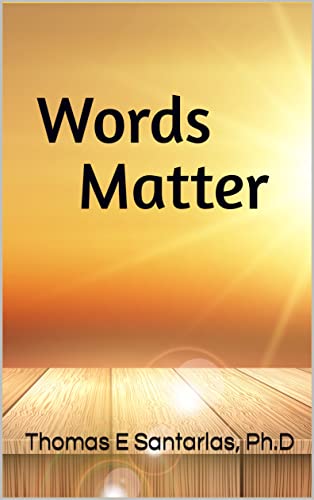 Words Matter - Kindle edition by Santarlas, Thomas. Self-Help Kindle ...