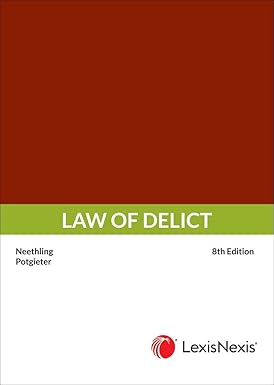 Law of Delict 8th Ed : Johann Neethling, J Potgieter: Amazon.co.za: Books