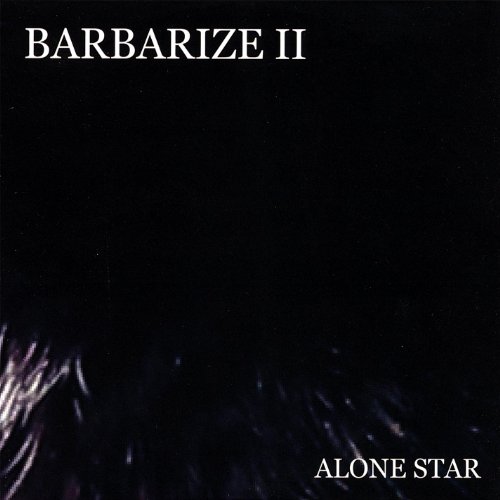 Play Barbarize II - Alone Star by Barbarize on Amazon Music