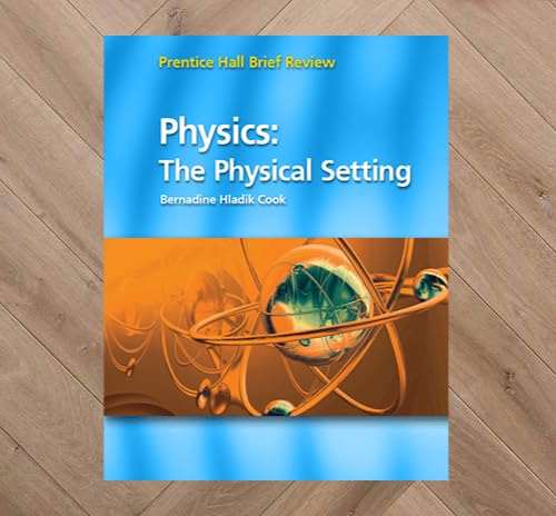 Prentice Hall Brief Review Physics: The Physical Setting Student ...