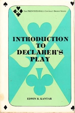 Introduction to Declarer's Play: Edwin B. Kantar: Amazon.com: Books
