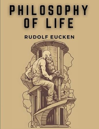 Amazon.com: Philosophy of Life: 9781835522271: Rudolf Eucken