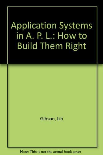 Amazon.com: Application Systems in Apl: How to Build Them Right ...