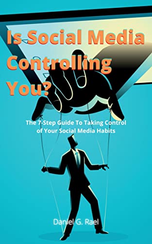 Amazon.com: Is Social Media Controlling You?: The 7-Step Guide To ...