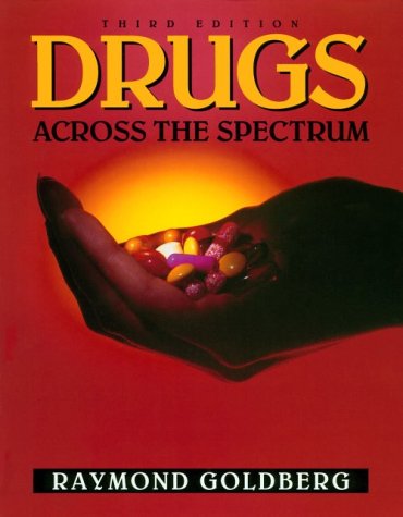 Drugs Across the Spectrum: 9780534574123: Medicine & Health Science ...