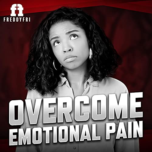 Overcome Emotional Pain de Freddy Fri en Amazon Music Unlimited