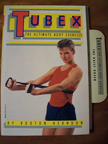 Tubex: The Ultimate Body Exercise: Herndon, Booton: 9780394744117 ...