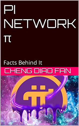 Amazon.com: PI NETWORK π: Facts Behind It eBook : Fan, Cheng Diao ...