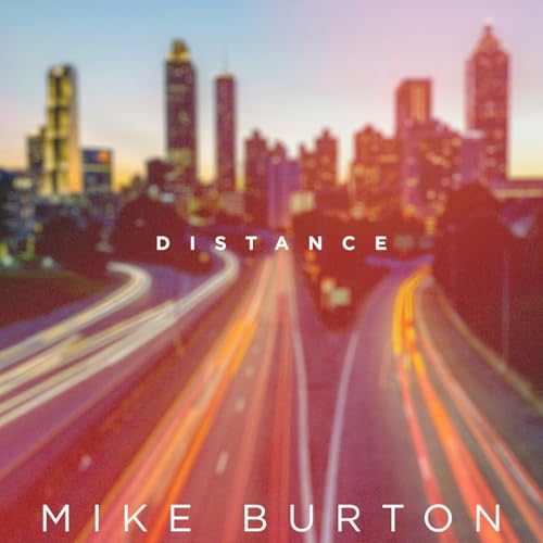 Distance by Mike Burton on Amazon Music - Amazon.com