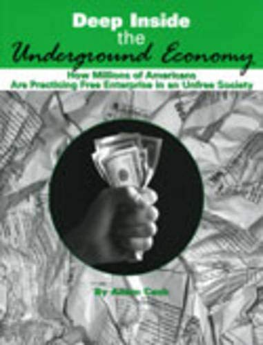 Deep Inside the Underground Economy: How Millions of Americans Are ...