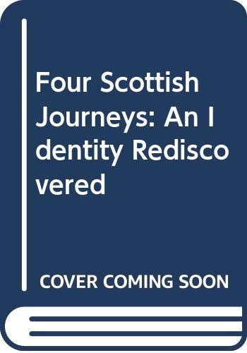 Four Scottish journeys: An identity rediscovered: Eames, Andrew ...