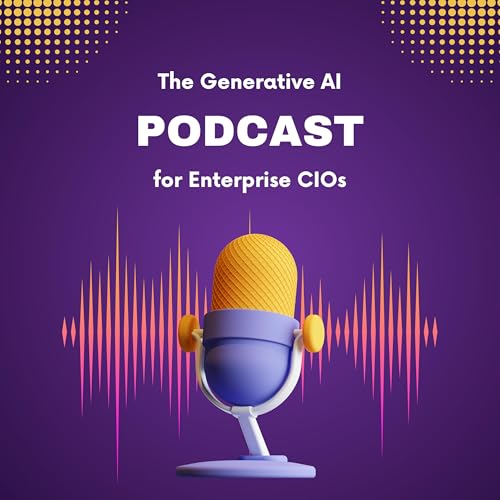 Amazon.com: The Generative AI Podcast for Enterprise CIOs : The GenAI ...