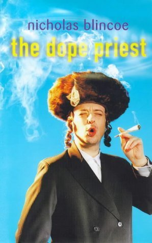 The Dope Priest: Blincoe, Nicholas: 9780340750445: Amazon.com: Books