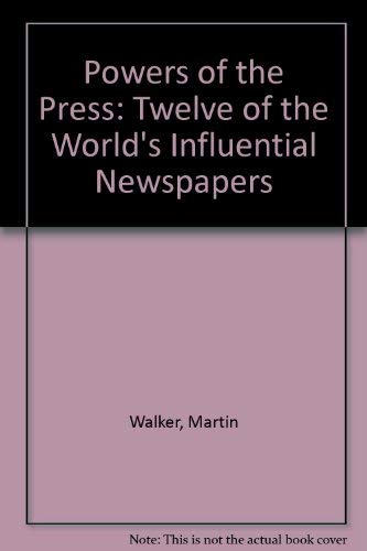 Powers of the Press: Twelve of the World's Influential Newspapers ...