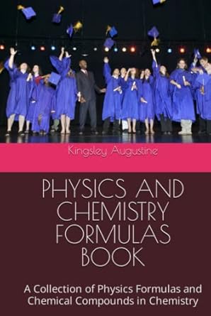 Amazon.com: PHYSICS AND CHEMISTRY FORMULAS BOOK: A Collection of ...