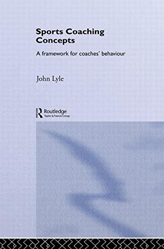 Sports Coaching Concepts: A Framework for Coaches' Behaviour: Lyle ...