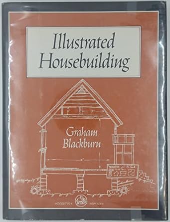 Illustrated Housebuilding: Blackburn, Graham: 9780879510206: Amazon.com ...