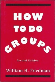 Amazon.com: How to Do Groups: 9781568211176: Friedman, William G.: Books