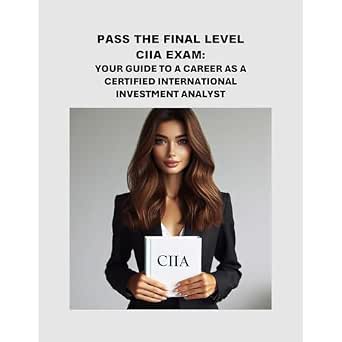 Amazon.com: Pass the Final Level CIIA Exam: Your Guide to a Career as a ...