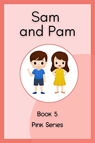 Amazon.com: Sam and Pam: Book 5 | CVC Easy Readers (Montessori Pink ...