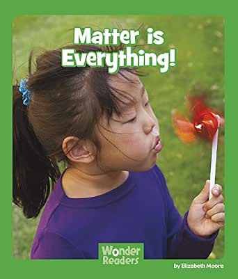 Matter is Everything (Wonder Readers Early Level) - Kindle edition by ...