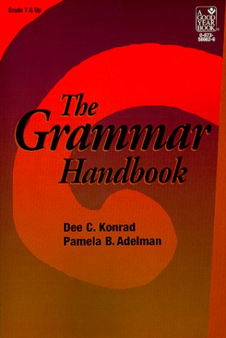 The Grammar Handbook: Konrad, Dee C., Adelman, Pamela B.: 9780673586629 ...