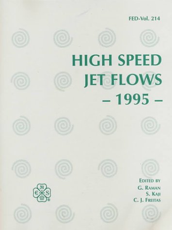 Amazon.com: High Speed Jet Flows - 1995: The 1995 Asme/Jsme Fluids ...