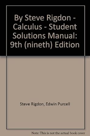 By Steve Rigdon - Calculus - Student Solutions Manual: 9th (nineth ...