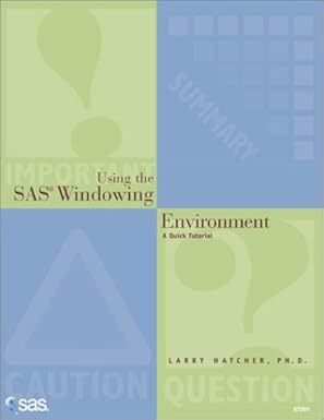 Using the SAS Windowing Environment : A Quick Tutorial: Hatcher, Larry ...