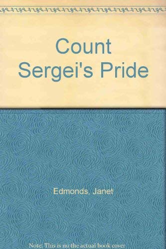 Count Sergei's Pride: Janet Edmonds: 9780263754001: Amazon.com: Books