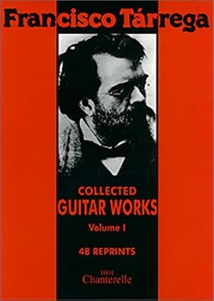 Tarrega: Collected Guitar Works, Vol. 1: Tarrega, Fransisco ...