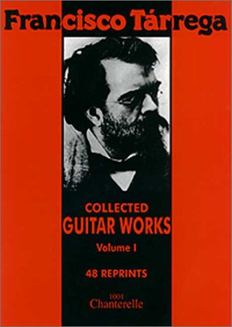 Tarrega: Collected Guitar Works, Vol. 1: Tarrega, Fransisco ...
