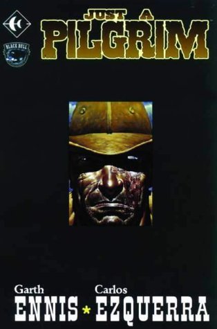 Just a Pilgrim (Pilgrim): Garth Ennis: 9781840233773: Amazon.com: Books