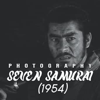 Amazon | Seven Samurai PhotoBook: Compelling Photos Of Seven Samurai ...