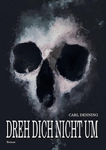 Dreh dich nicht um eBook : Denning, Carl: Amazon.de: Kindle-Shop