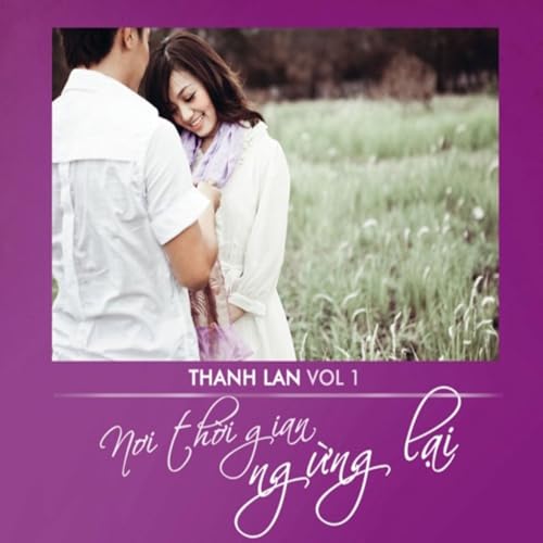 Amazon Music - Thanh LanのNơi Thời Gian Ngừng Lại - Amazon.co.jp