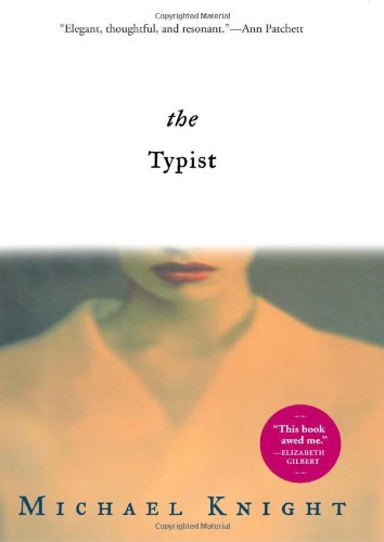 The Typist: A Novel: Knight, Michael: 9780802119506: Amazon.com: Books
