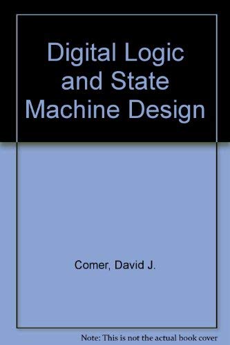 Digital Logic And State Machine Design Comer David J 9780030152535