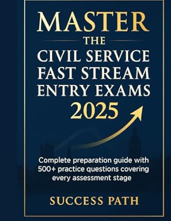 Master the Civil Service Fast Stream Entry Exams 2025: Complete ...