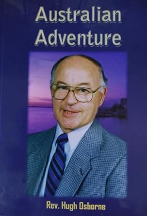 Australian Adventure: Rev Hugh Osborne eBook : Osborne, Hugh, Osborne, Rodney: Amazon.in: Kindle ...