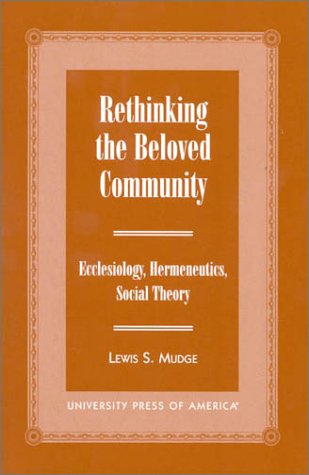 Rethinking the Beloved Community: Ecclesiology, Hermeneutics, Social ...