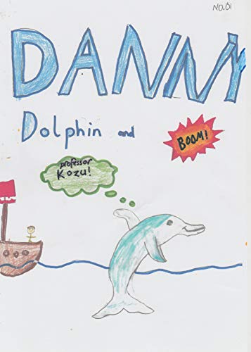 Danny Dolphin: and Professor Kozu (Issue Book 1) eBook : Gould, Joseph ...
