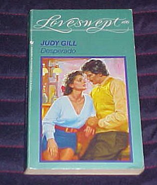 Loveswept Romance Novels Desperado by Judy Gill No. 406: Judy Gill ...