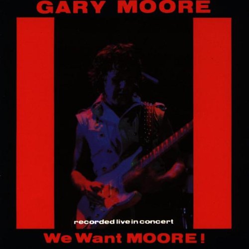 We Want Moore: Gary Moore: Amazon.es: CD y vinilos}